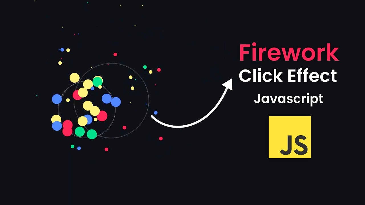 Firework Click Effect With Javascript Canvas Tutorial With Source