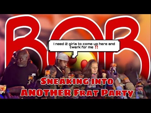We Snuck Into Another Frat Party And This Happened Youtube