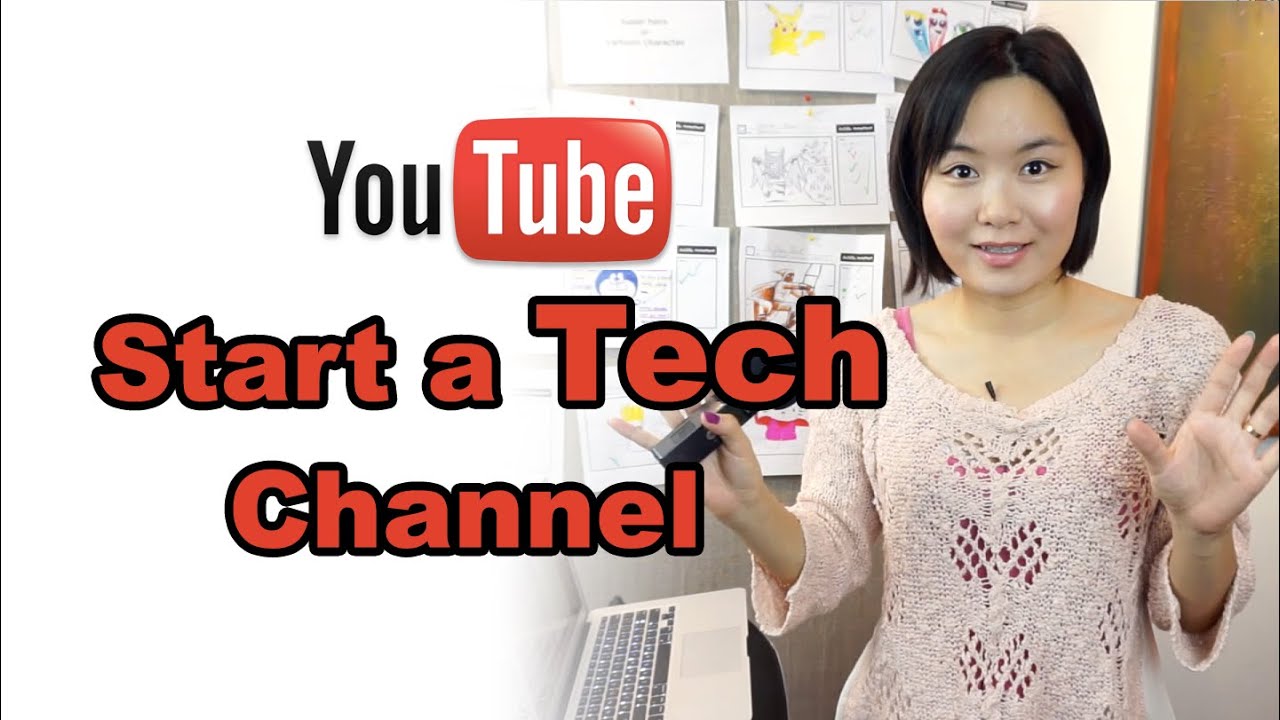 How To Start A Tech Channel Youtube