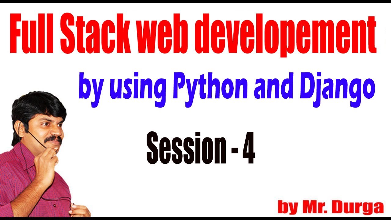 Full Stack Web Developement By Using Python And Django Session 4