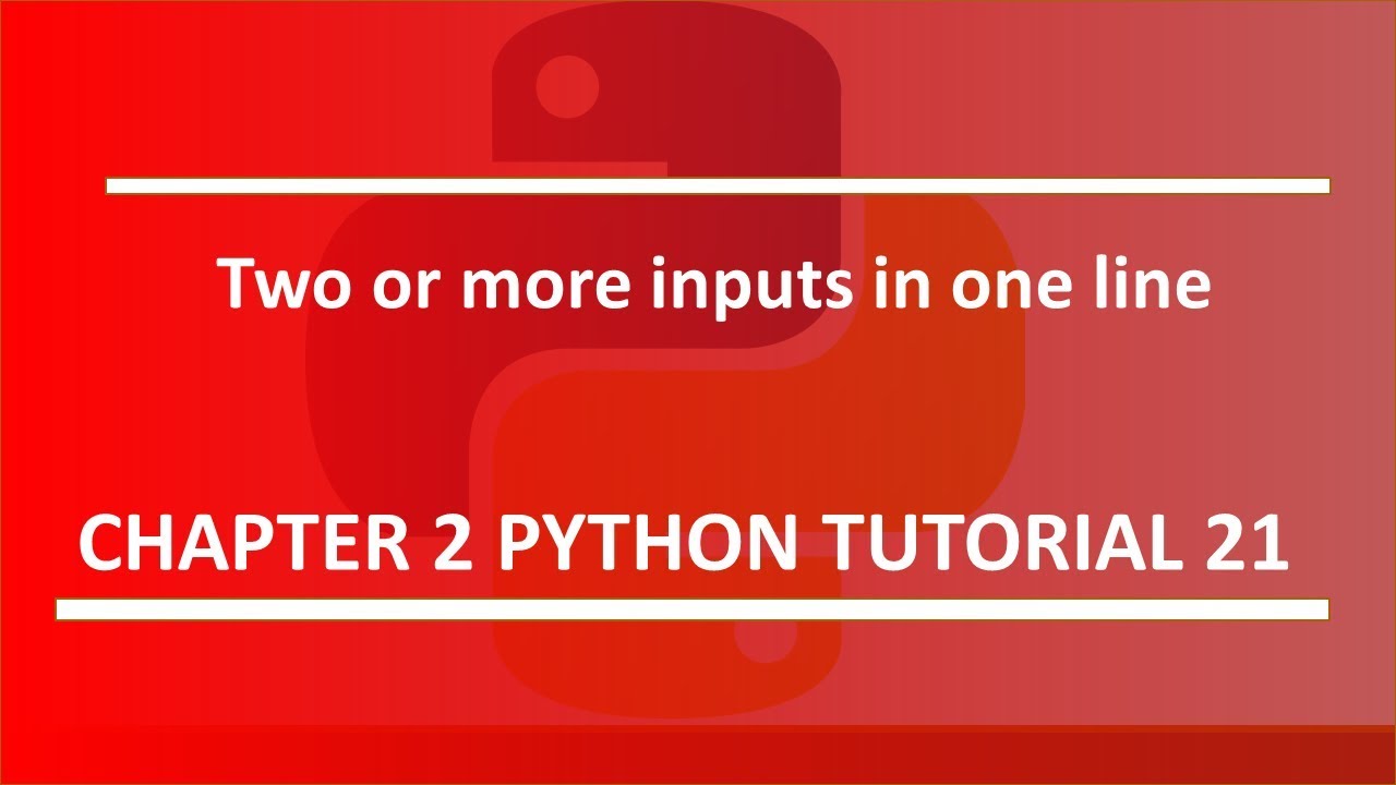 Two Or More Input In One Line Python Tutorial 21 Youtube