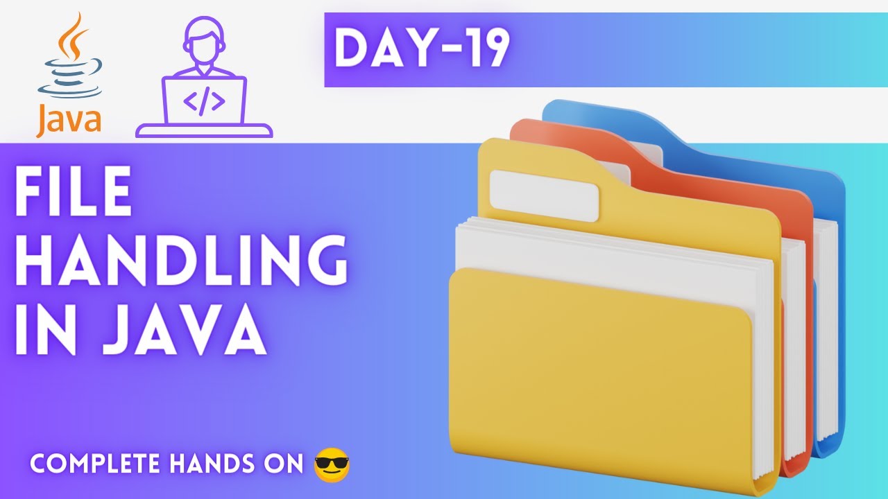 Day 19 File Handling Java Tutorial Java Full Course Youtube