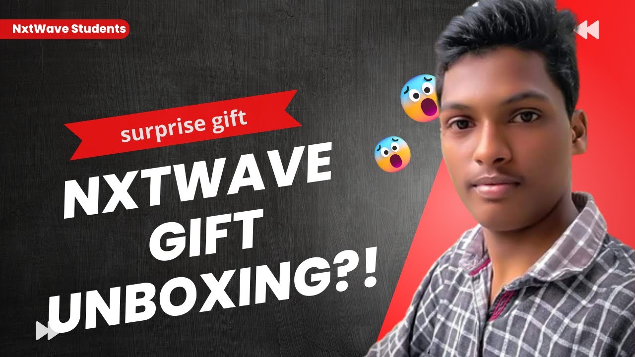 I Recieved Gifts From Nxtwaveрџ Nxtwave Youtube