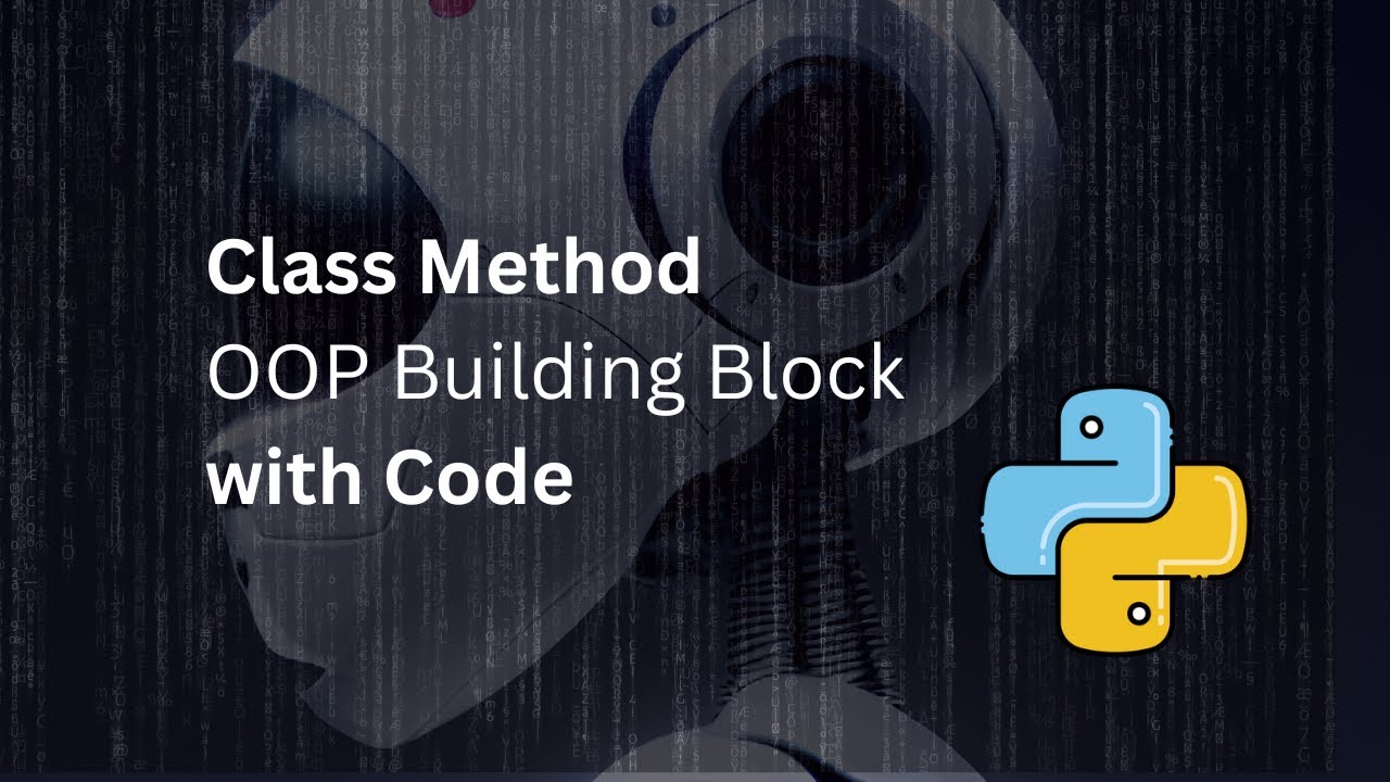 34 Class Methods Building Block Of Oop Python Youtube