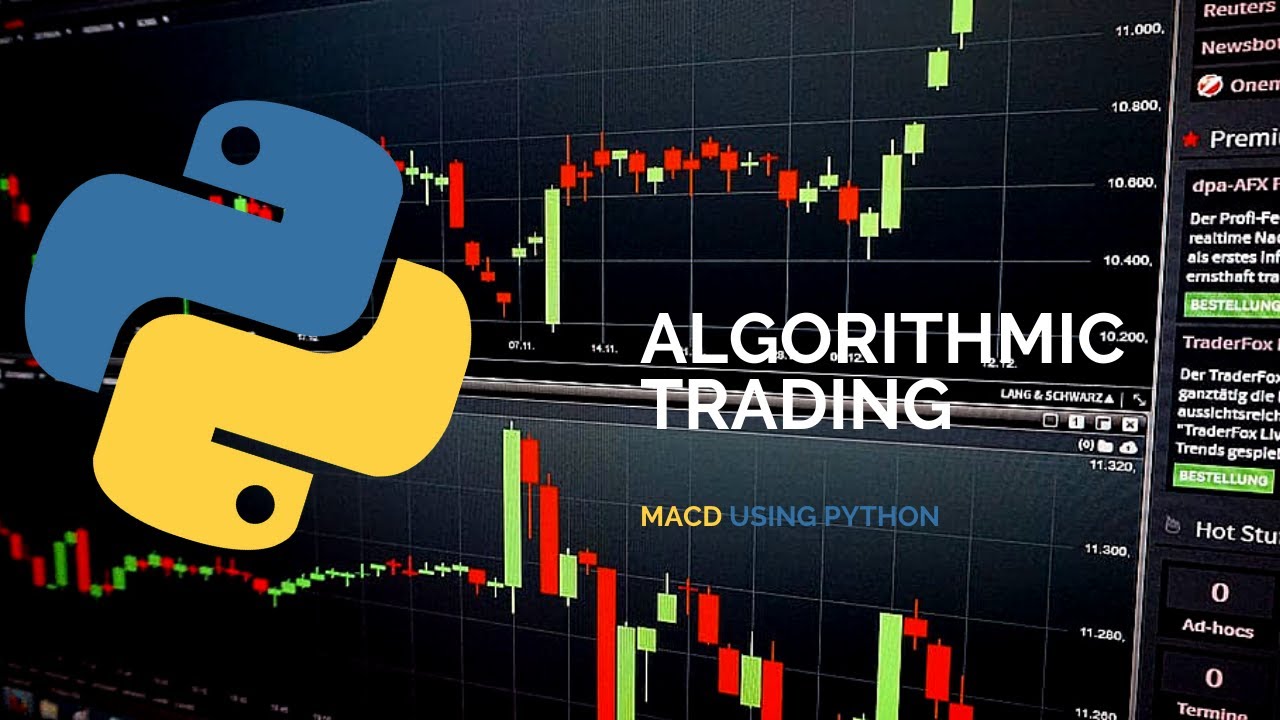 Algorithmic Trading Strategy Using Macd Python Youtube