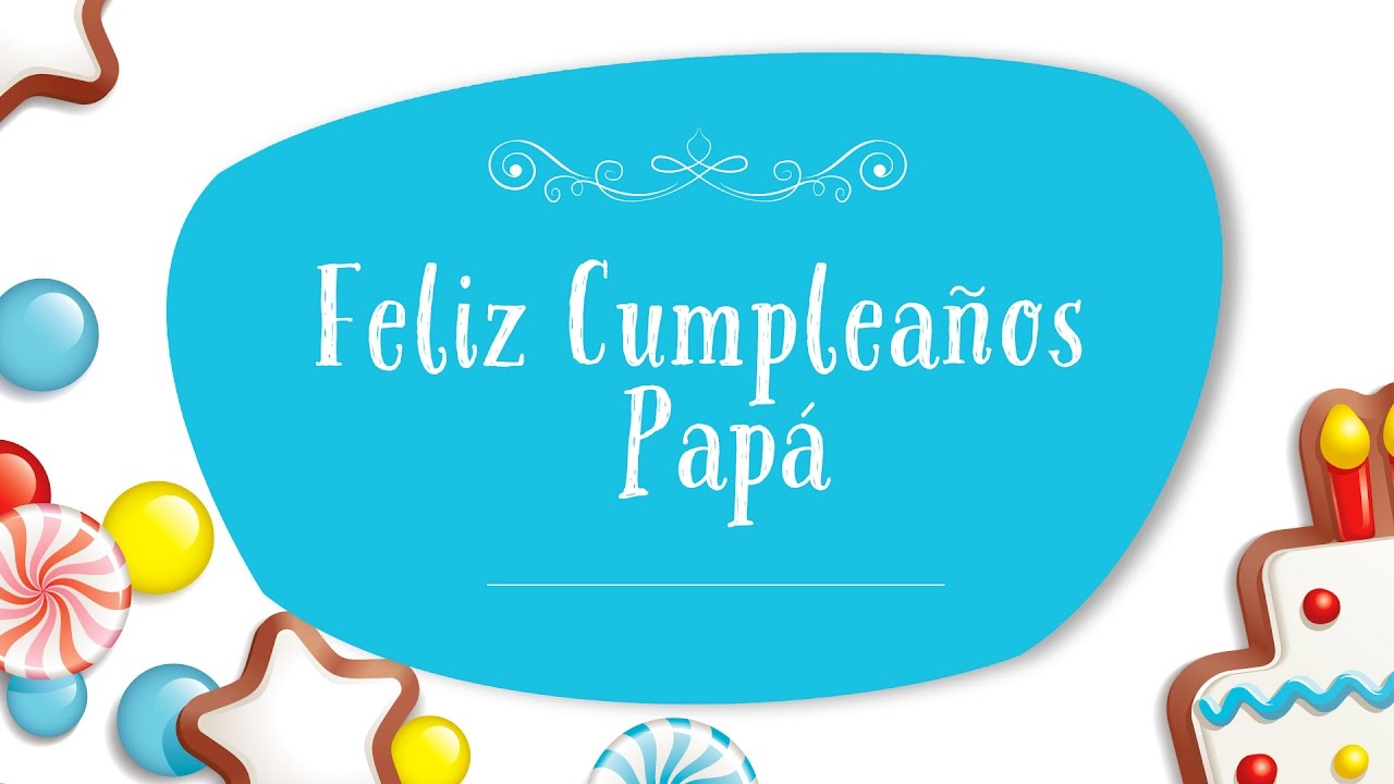 Feliz Cumpleaños Papá Tarjetas Animadas Youtube