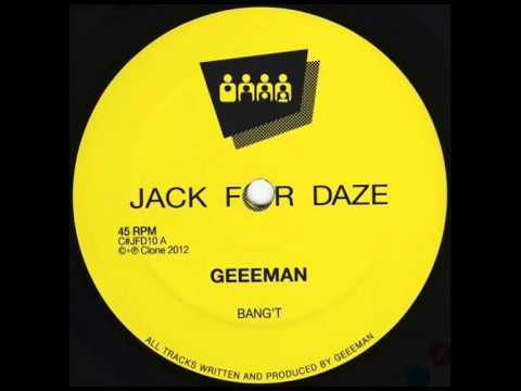 Geeeman Bang T Clone Jack For Daze 010 Youtube