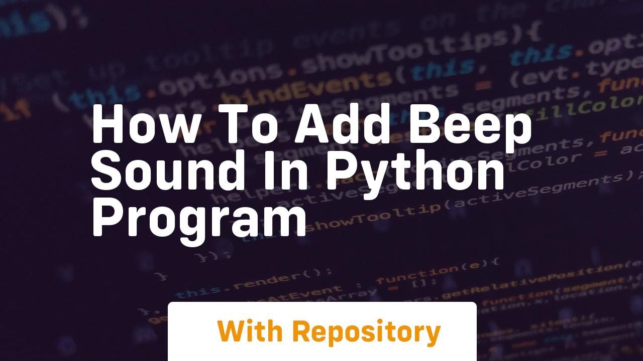 How To Add Beep Sound In Python Program Youtube