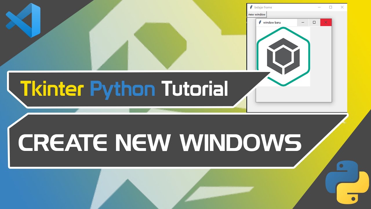 Python Tkinter Tutorial 10 Create New Windows In Tkinter Youtube
