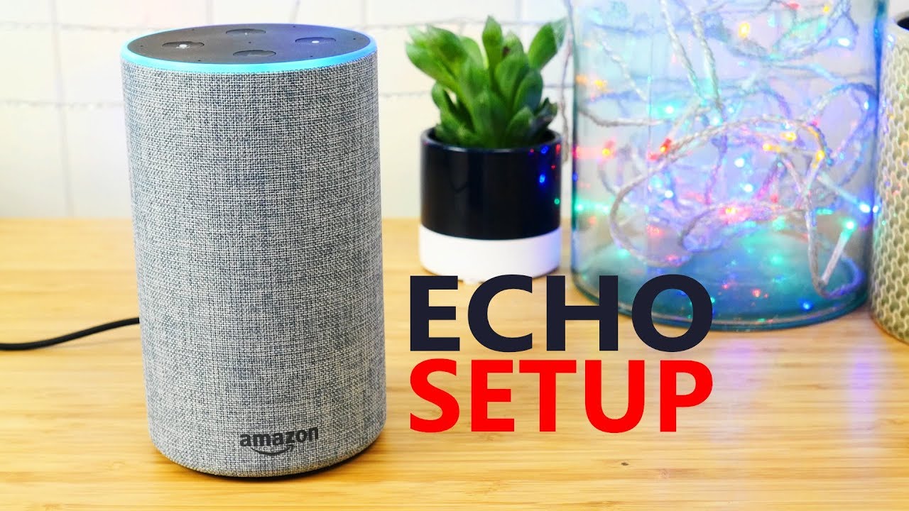 How To Set Up Amazon Echo And Add Alexa Smart Home Skills Youtube