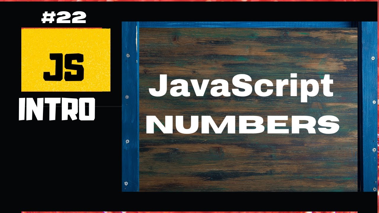 Understanding Numbers In Javascript Javascript Tutorial For Beginners