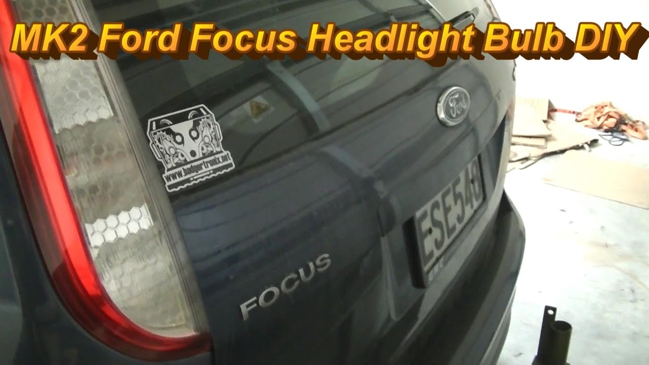 Ford Focus Mk2 Headlight Bulb Diy Youtube