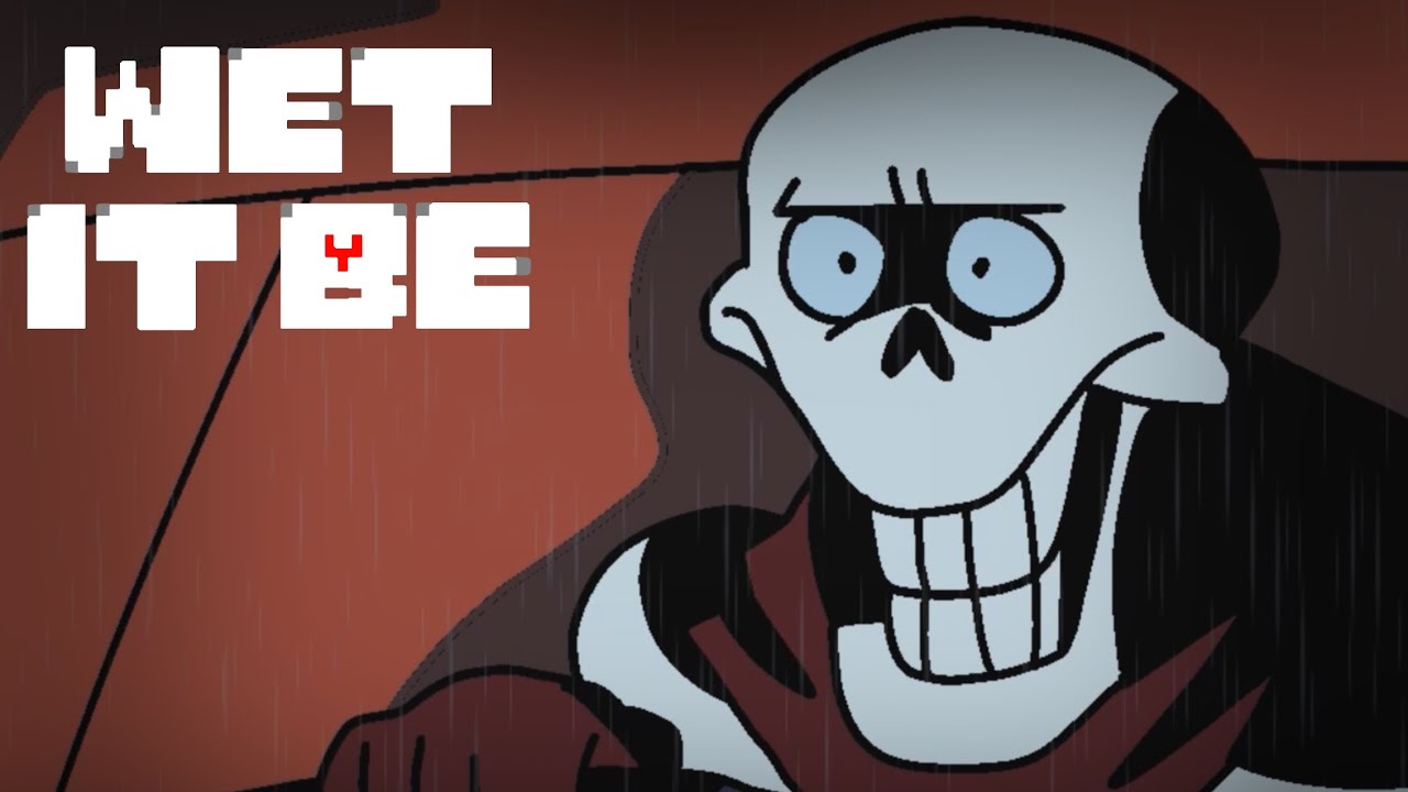 Wet It Be An Undertale Animation Youtube