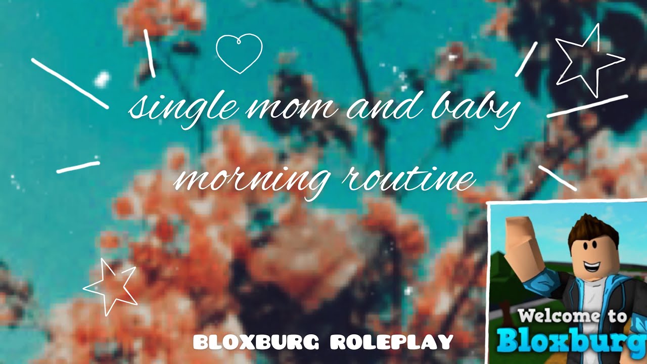 Single Mom And Baby Morning Routine Bloxburg Roleplay