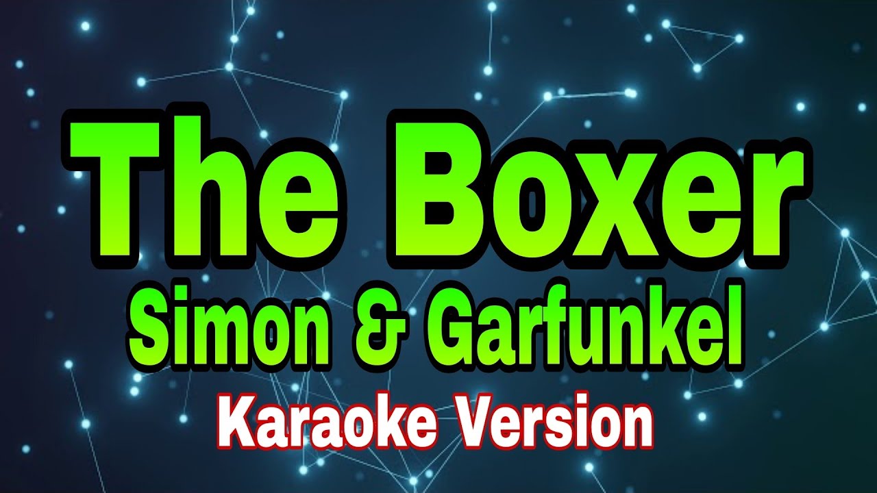 The Boxer Simon Garfunkel Karaoke Version Youtube