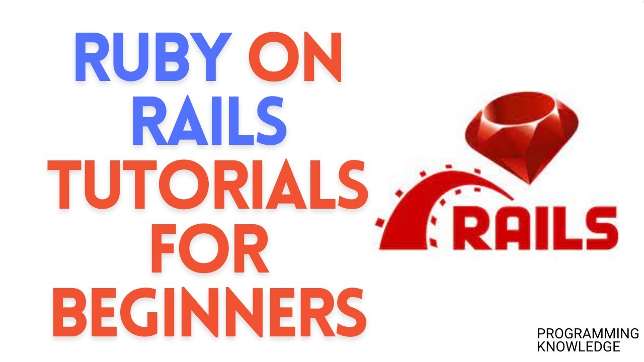 Ruby On Rails Tutorials For Beginners Youtube