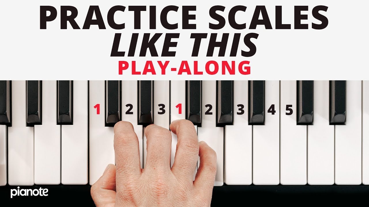 The Best Way To Practice Piano Scales Youtube