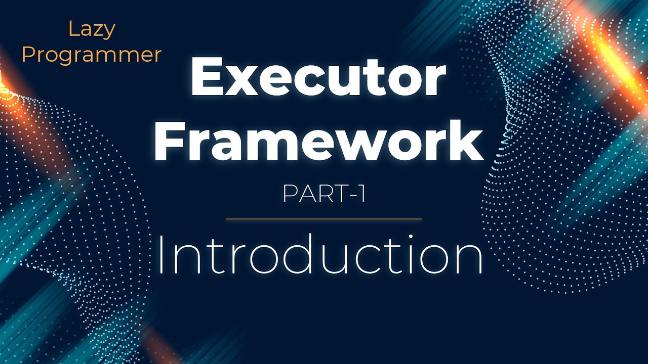 Executor Framework Introduction Java Multithreading Youtube