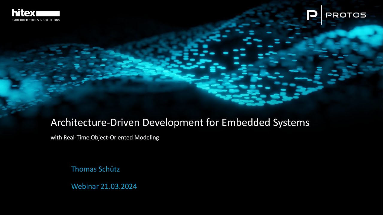 Hitex Webinar With Protos Architecture Driven Development For Embedded