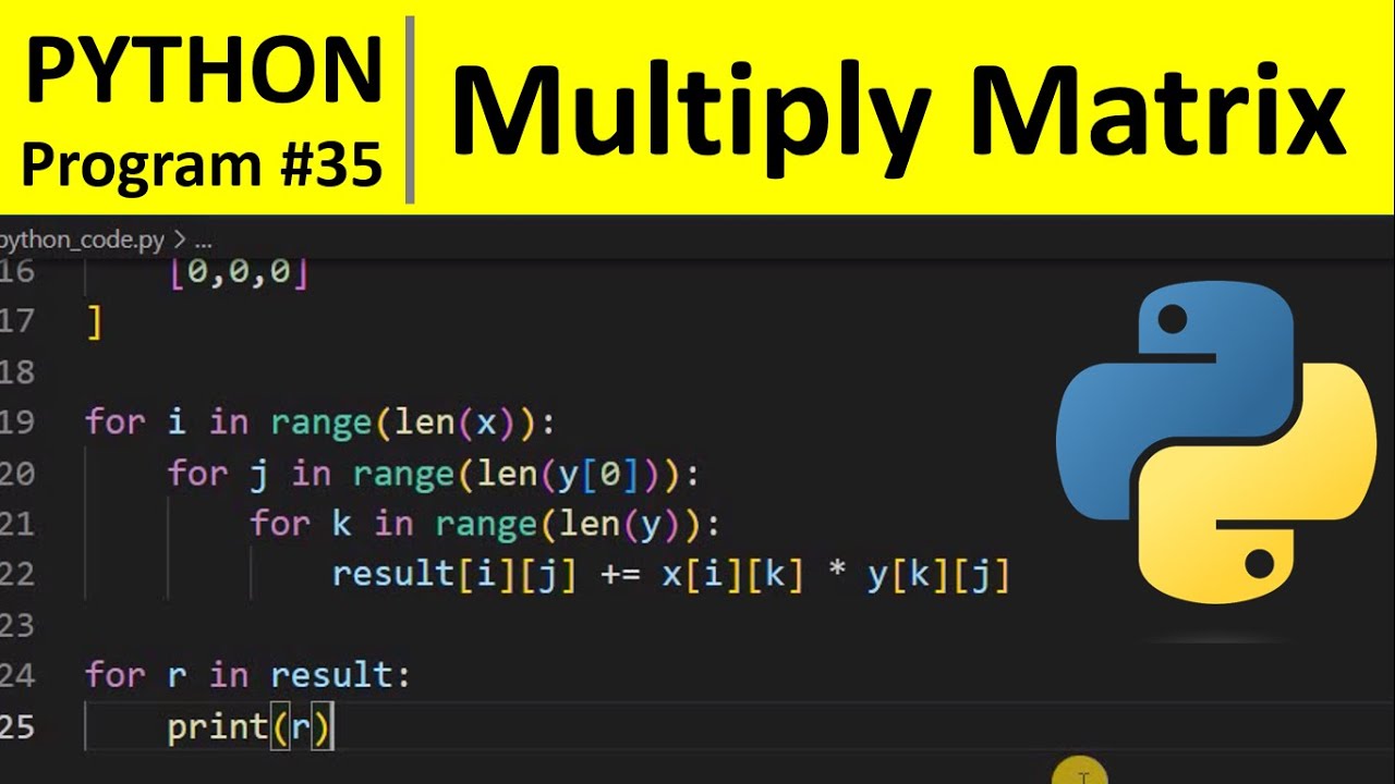 Python Program 35 Multiply Two Matrix In Python Youtube