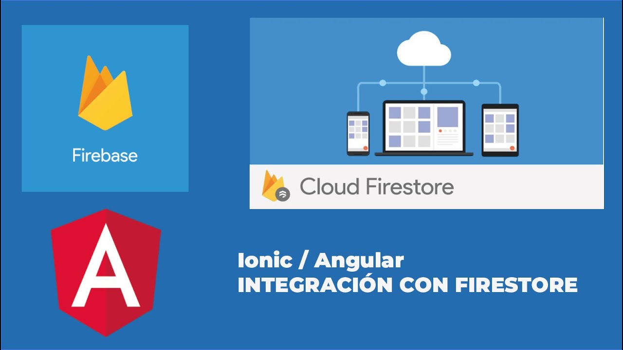 Ionic Angular Integración Con Firebase Crud Con Cloud Firestore