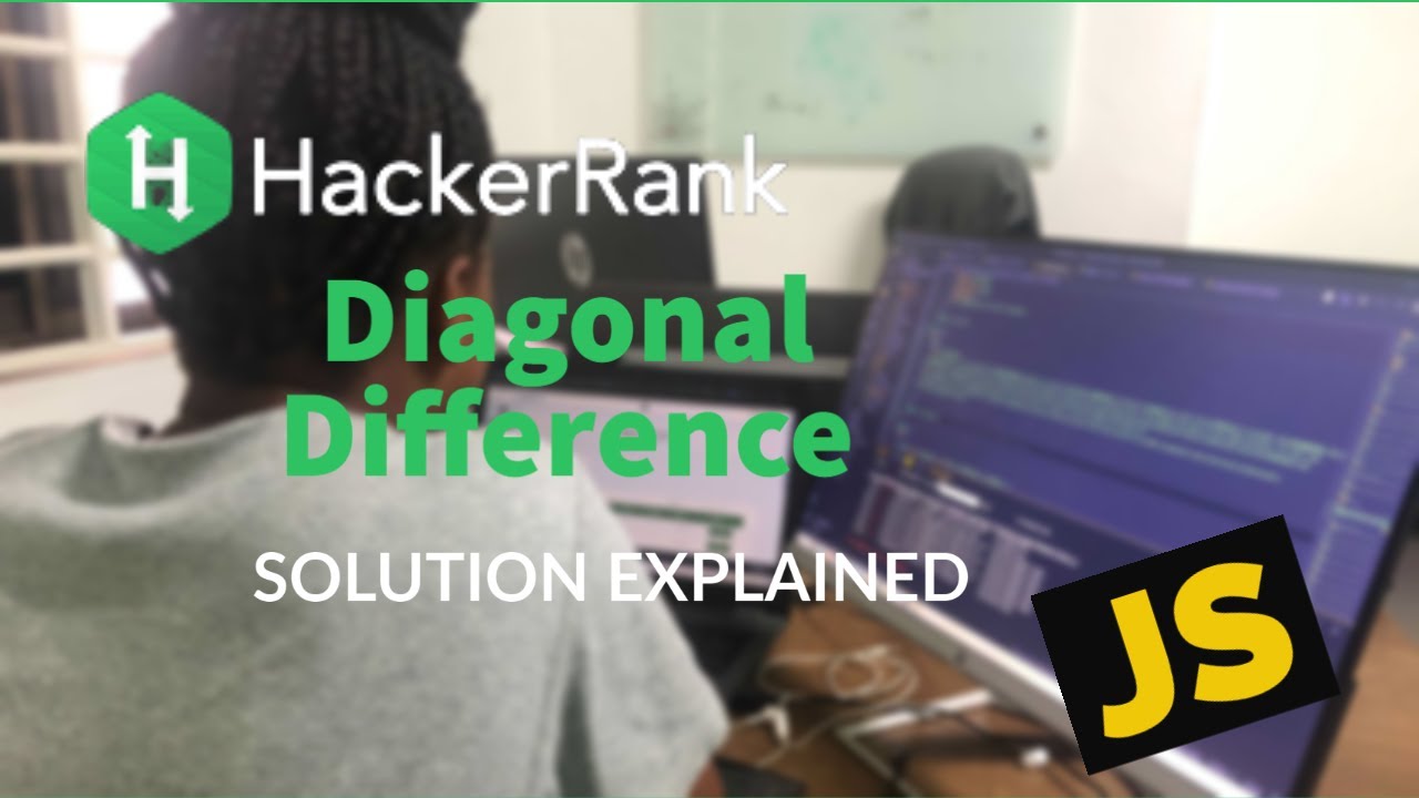 Hackerrank Diagonal Difference Solution Javascript Youtube