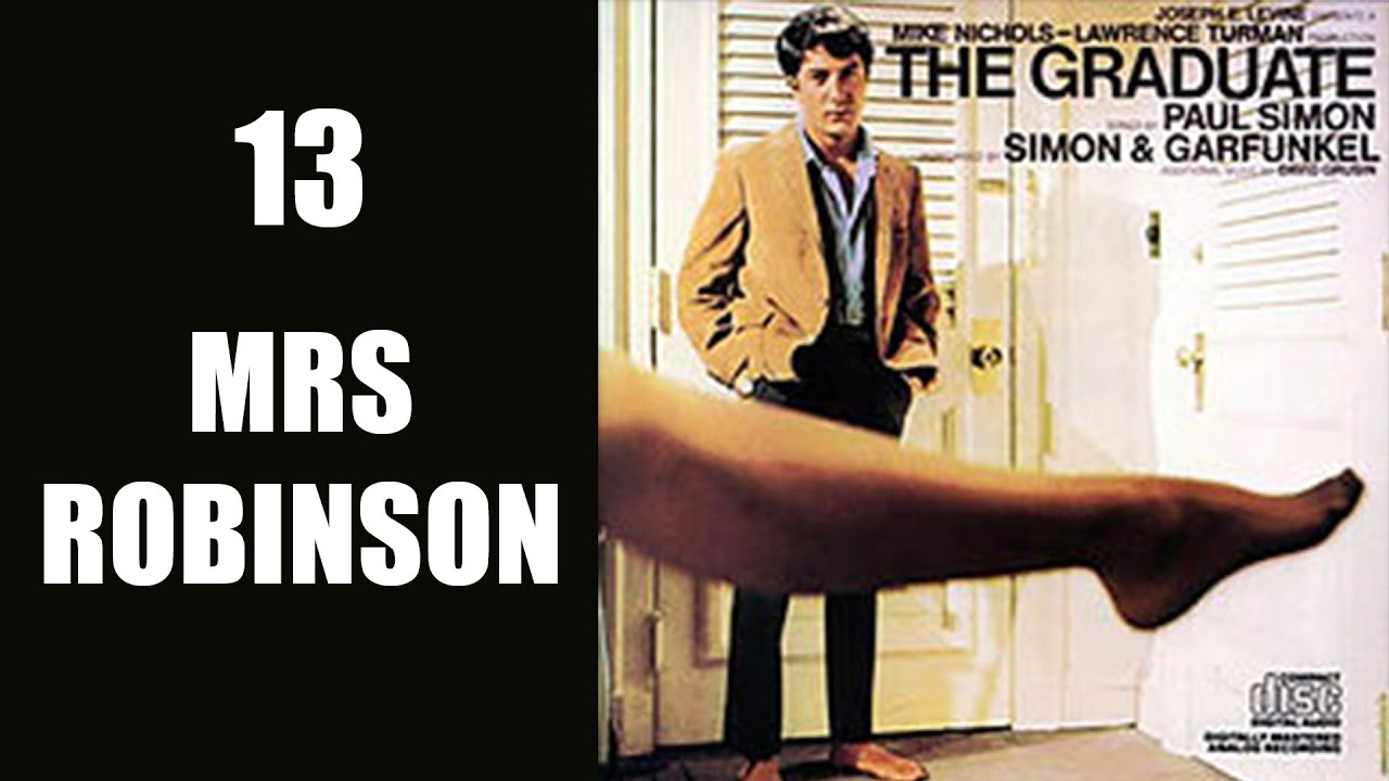 Mrs Robinson Simon Garfunkel The Graduate Ost Youtube