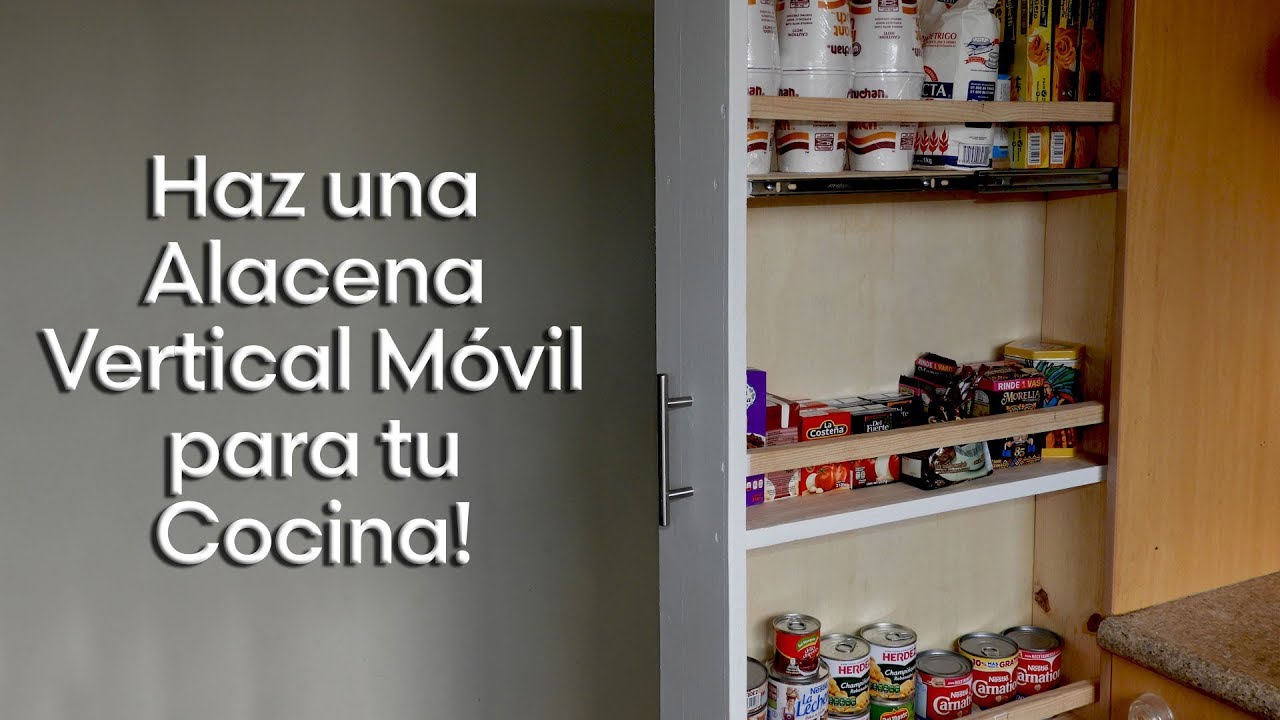 Como Hacer Una Alacena Vertical Y Movil Para Nuestra Cocina Youtube