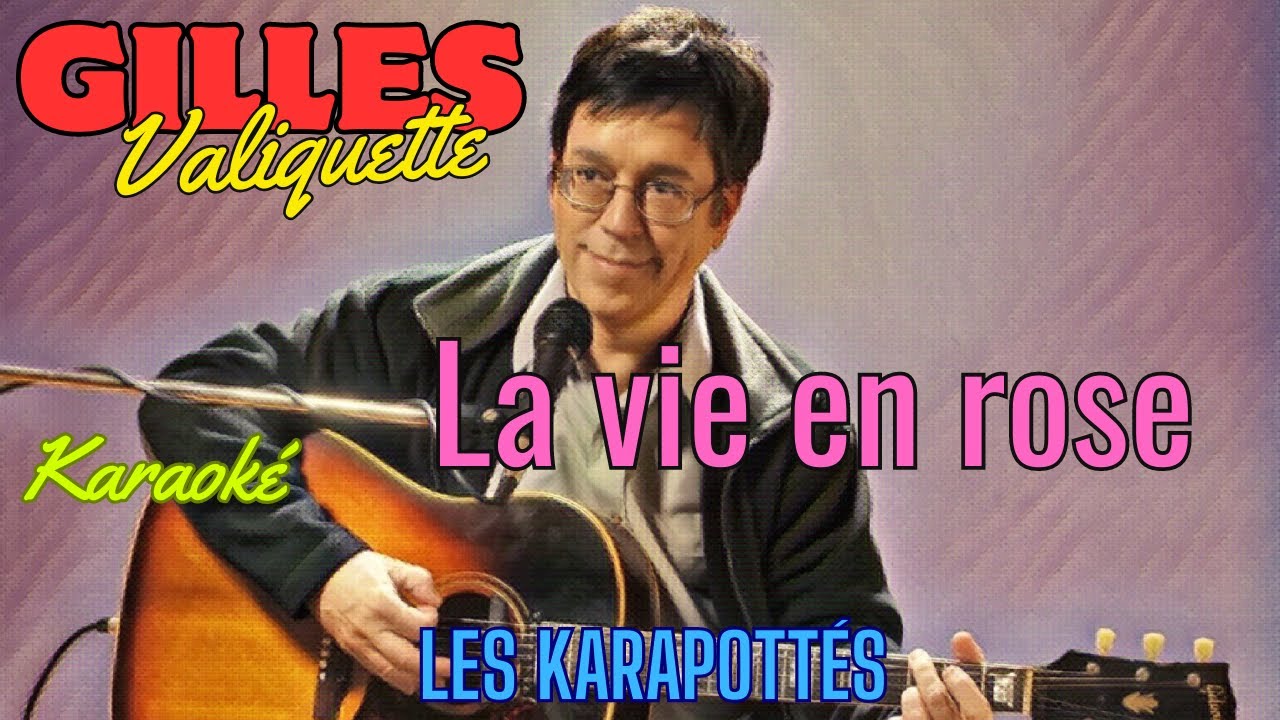 Gilles Valiquette La Vie En Rose Karaoké Youtube