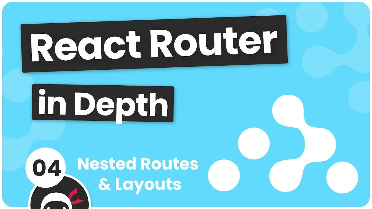 React Router In Depth 4 Nested Routes Layouts Youtube