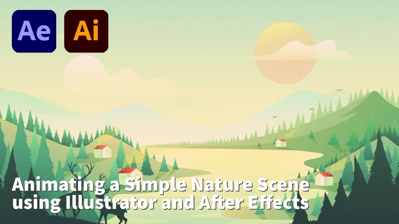 Animating A Simple Nature Scene After Effects Illustrator Tutorial