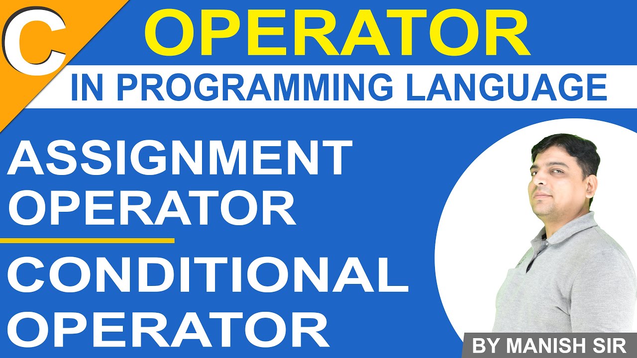 Assignment Operator Conditional Operator Part 2 C Programming