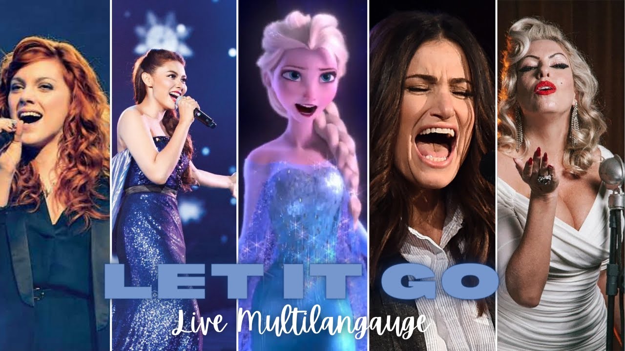 Let It Go Live Multilanguage 44 Versions Youtube