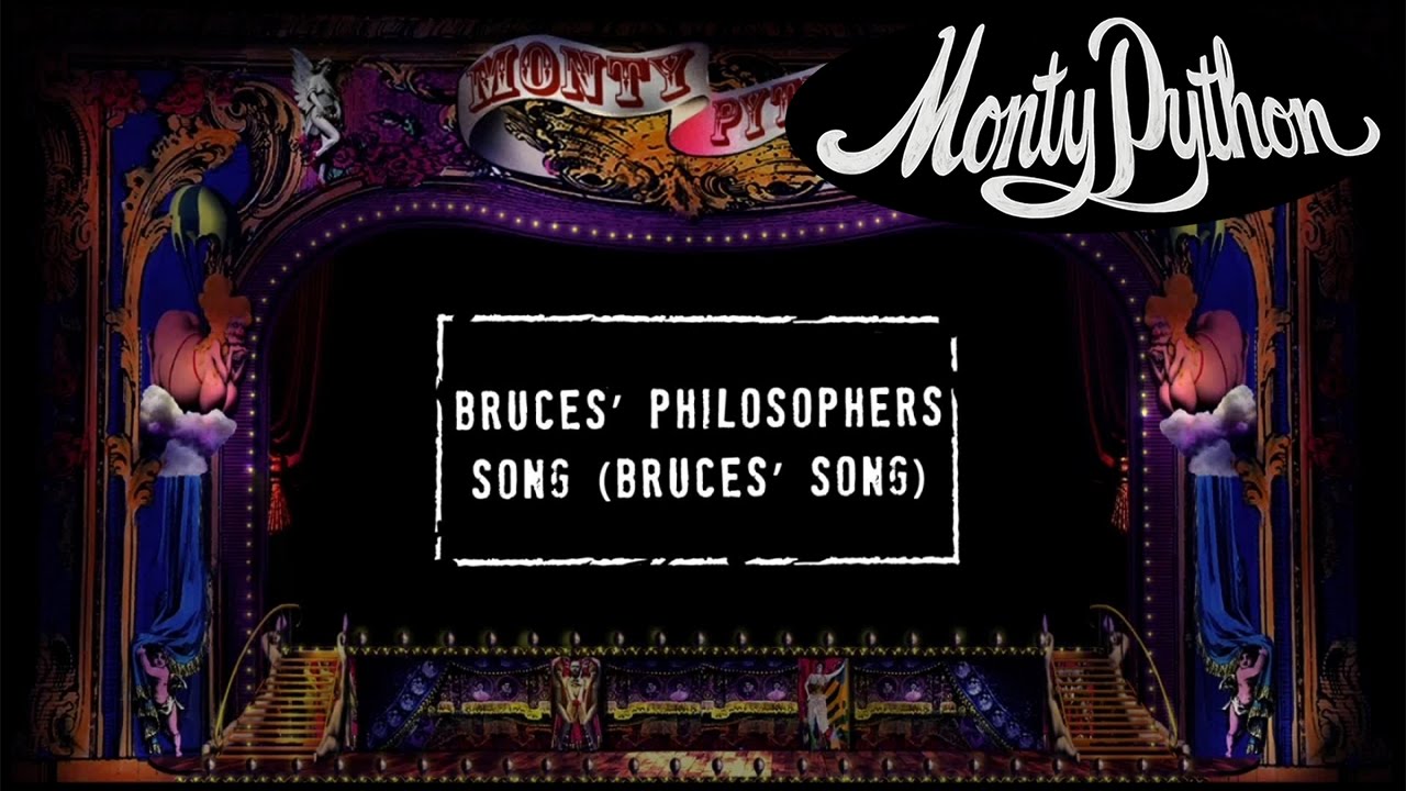 Monty Python Bruce S Philosophers Song Bruce S Song Official Lyric