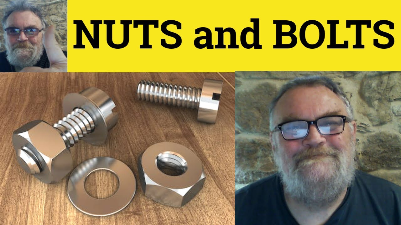 рџ µ Nuts And Bolts Meaning Nuts And Bolts Definition Nuts And Bolts