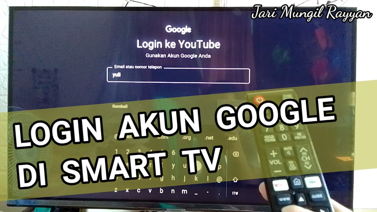 Cara Login Akun Google Di Smart Tv Samsung Akun Google Bisa Login Ke