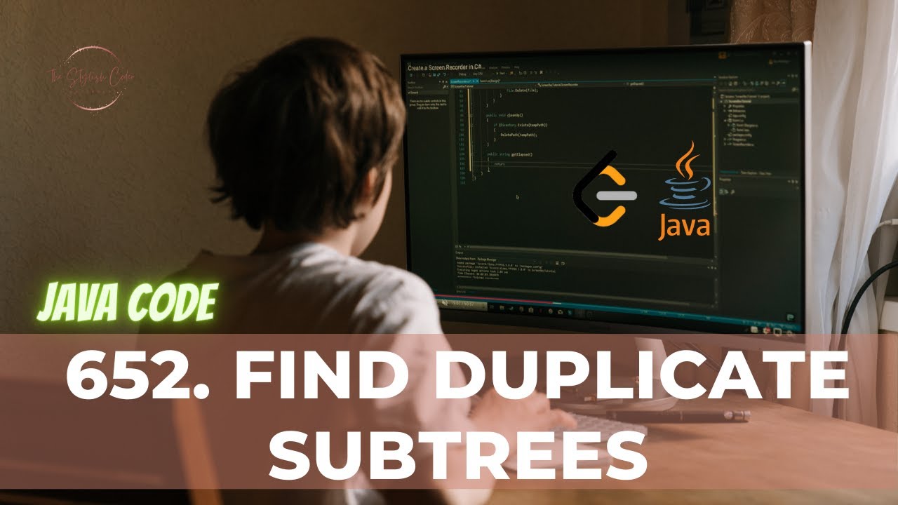 652 Find Duplicate Subtrees Leetcode Solution Java Detailed