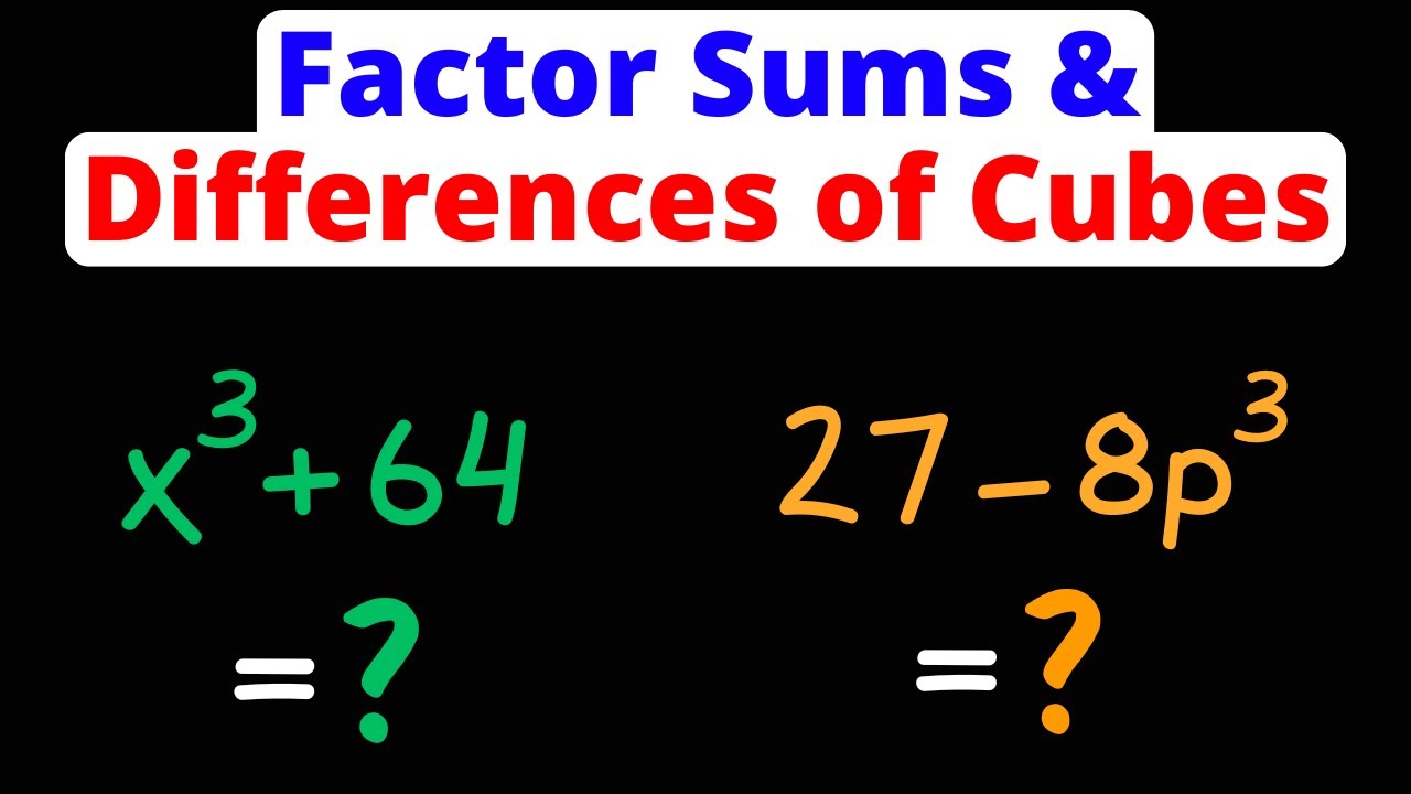 Factor Sums Differences Of Cubes Eat Pi Youtube