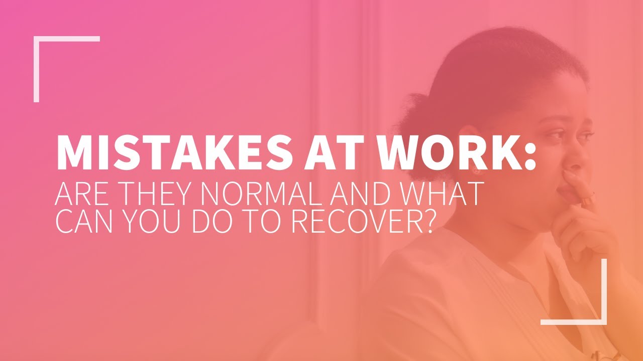 Making Too Many Mistakes At Work Should I Quit