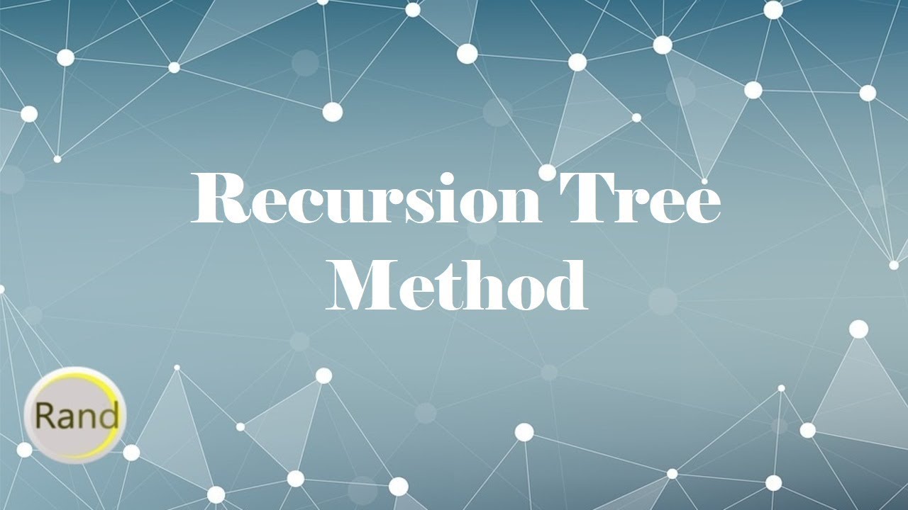 Recursion Tree Method Youtube