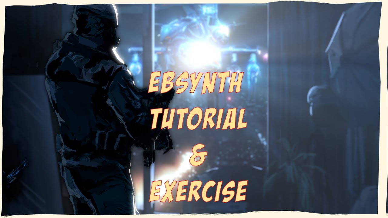 Ebsynth Tutorial Exercise Youtube