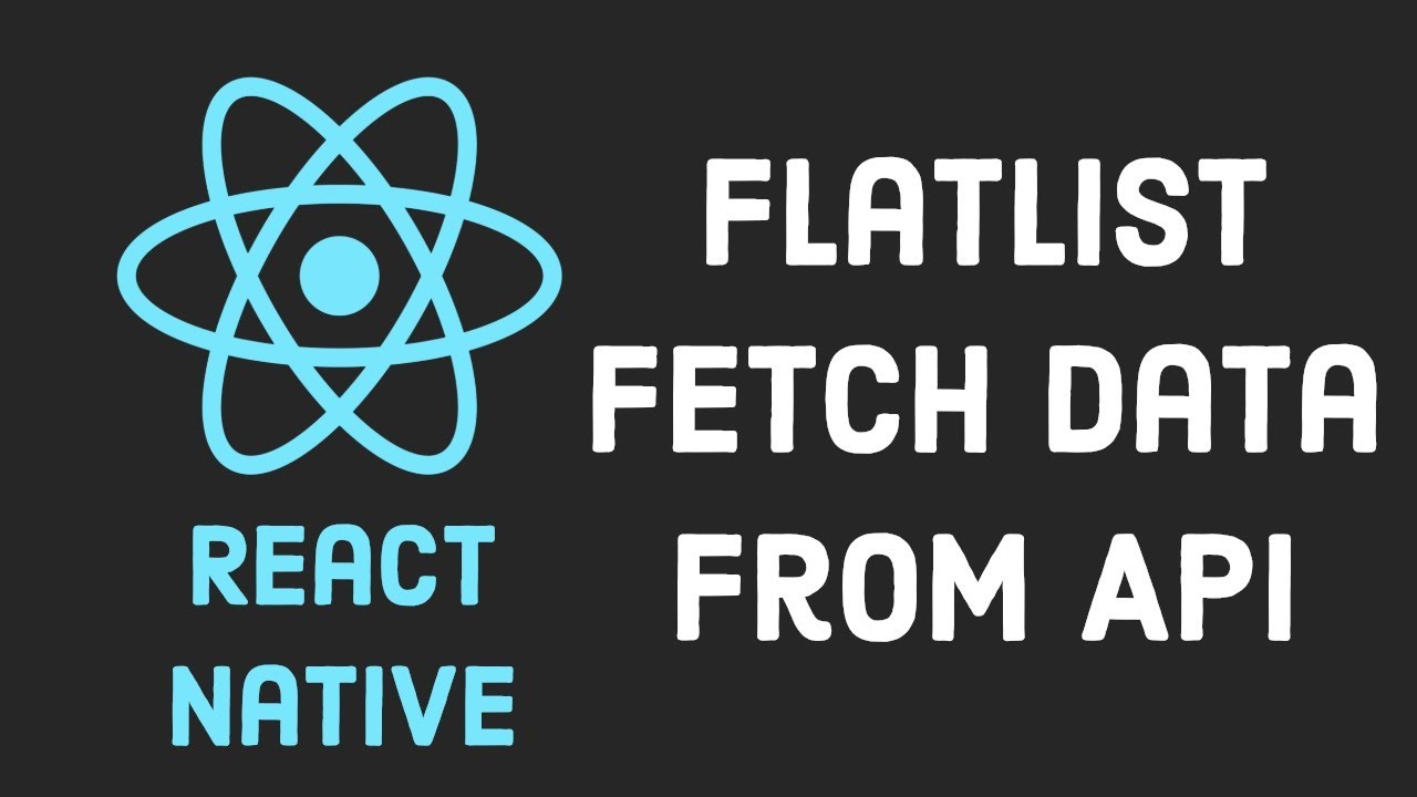 React Native Tutorial 8 Flatlist Fetching Data From Api Youtube
