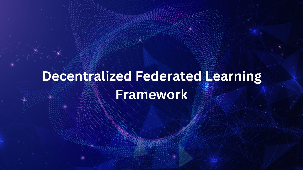 Decentralized Federated Learning Framework Youtube