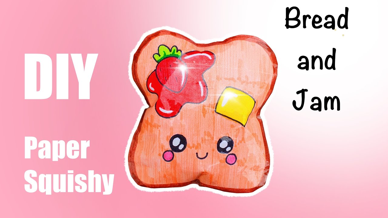 Paper Squishy Diy Bread And Jam рџќћ Youtube