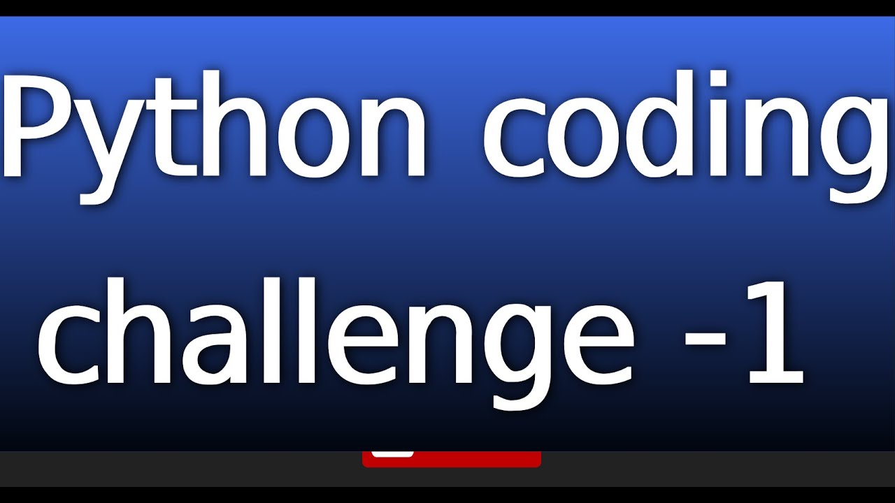 Python Coding Challenge 1 Youtube