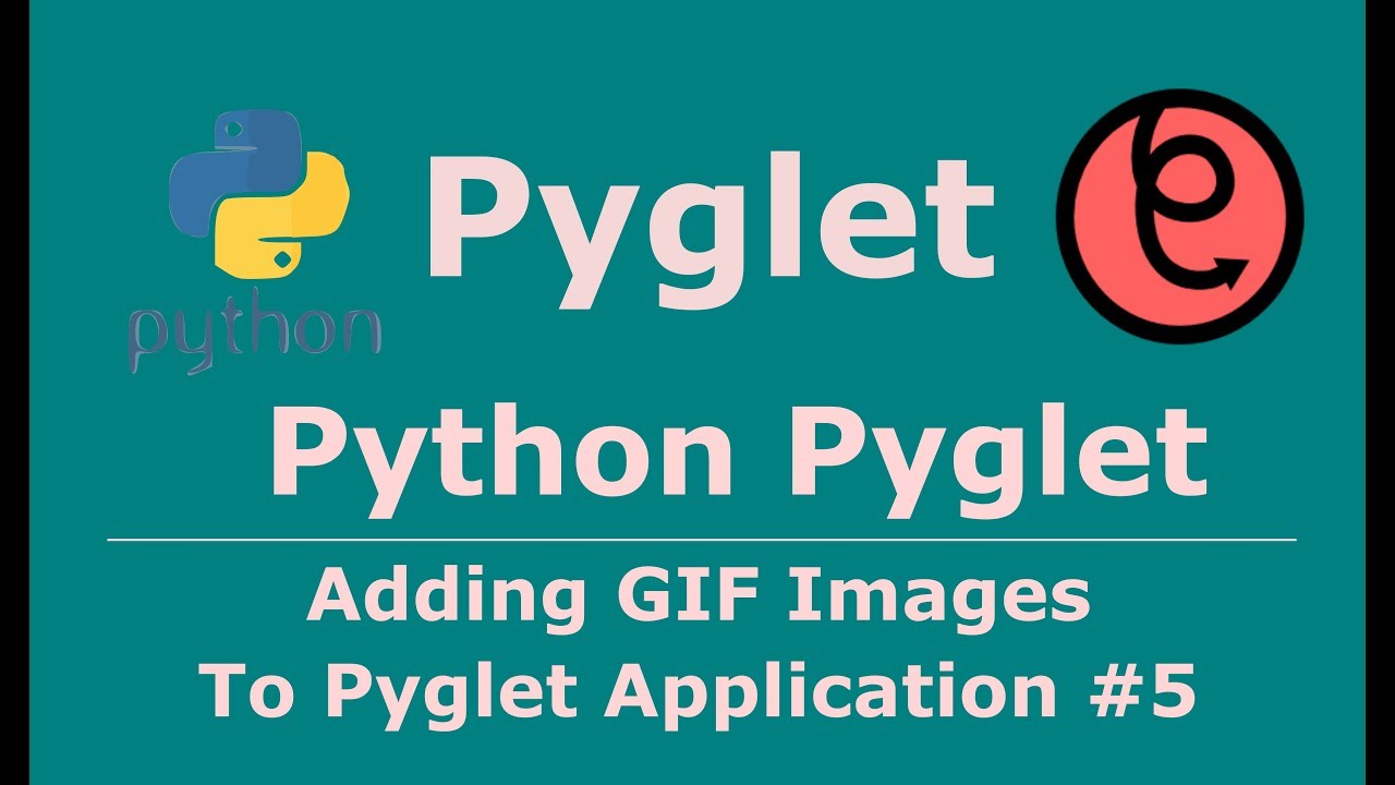 5 Pyglet Python Adding Gif Image And Animation Youtube