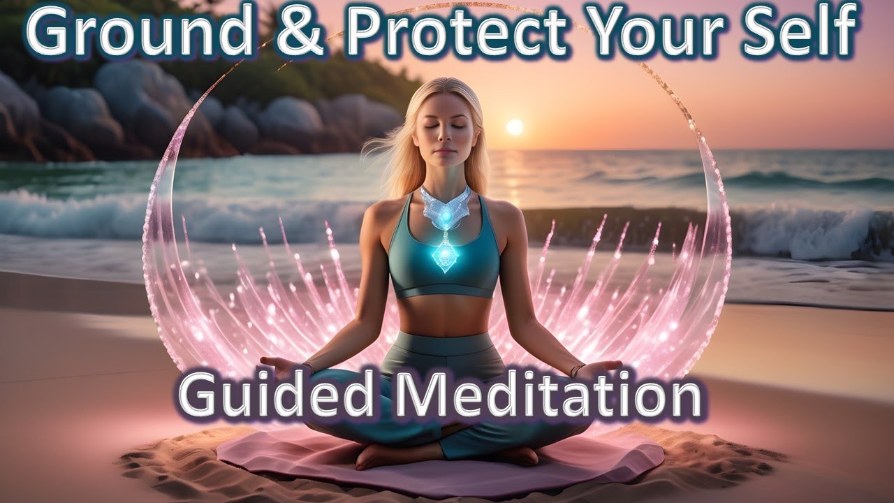 Grounding Cleansing Energy Protection Guided Meditation Youtube