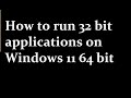 How To Run 32 Bit Programs Applications On 64 Bit Windows Install 32 ...