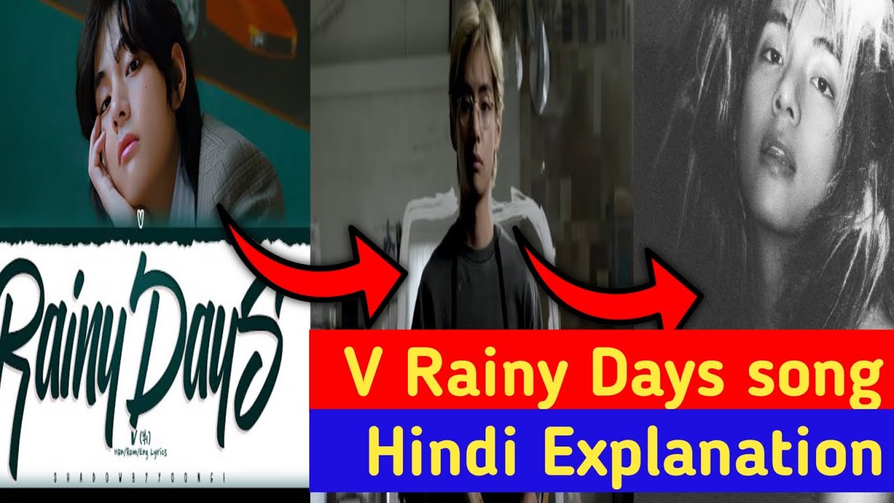 Bts V Rainy Days Song Hindi Explanation Youtube