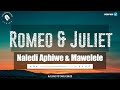 Naledi Aphiwe And Mawelele Romeo Juliet Official Audio Naledi Aphiwe ...